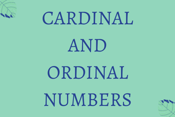 CARDINAL AND ORDINAL NUMBERS DALAM BAHASA INGGRIS