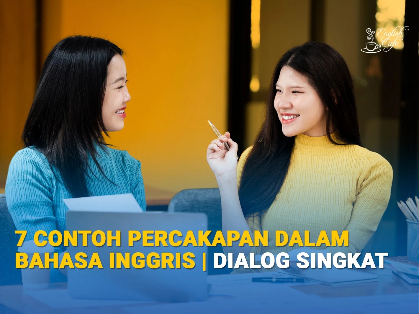 7 Contoh Percakapan Dalam bahasa Inggris | Dialog Singkat